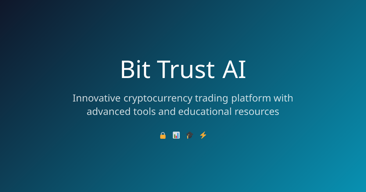Bit Trust AI - Cryptocurrency Trading Platform